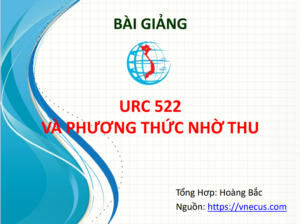 Bài giảng về URC 522 và phương thức Nhờ Thu : Tài liệu thi chứng chỉ nghiệp vụ Hải Quan